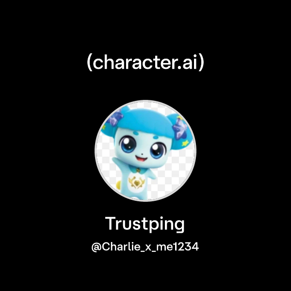 Chat with Trustping | character.ai | AI Chat, Reimagined–Your Words ...