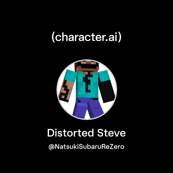 Chat with Distorted Steve | character.ai | Personalized AI for every ...