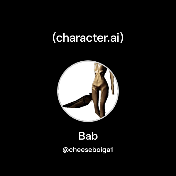 Chat with Bab | character.ai | AI Chat, Reimagined–Your Words. Your World.