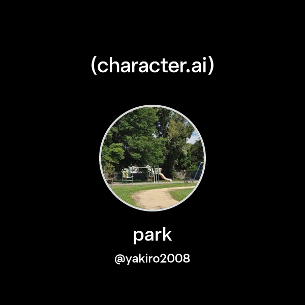 Chat with park | character.ai | AI Chat, Reimagined–Your Words. Your World.