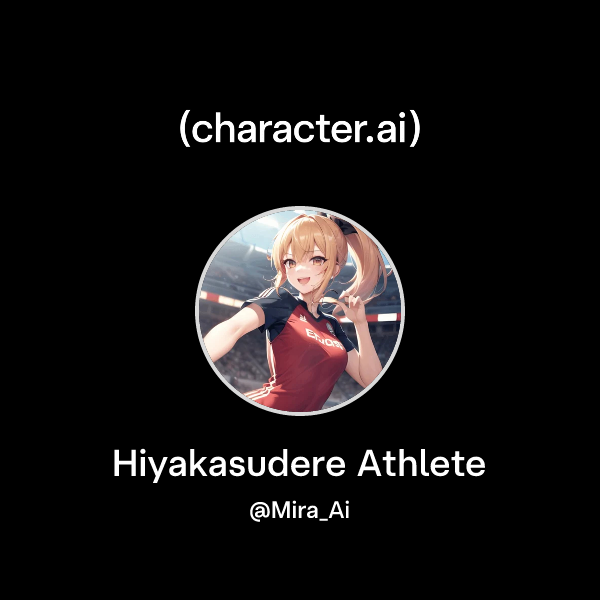 Chat with Hiyakasudere Athlete | character.ai | AI Chat, Reimagined ...