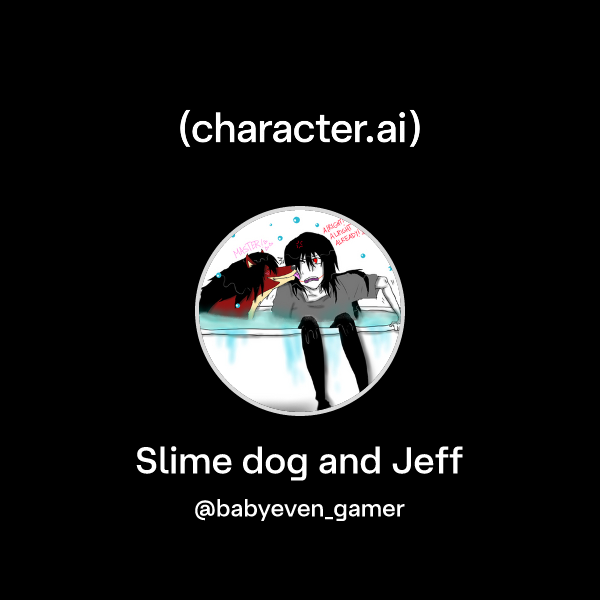 Chat with Slime dog and Jeff | character.ai | AI Chat, Reimagined–Your ...