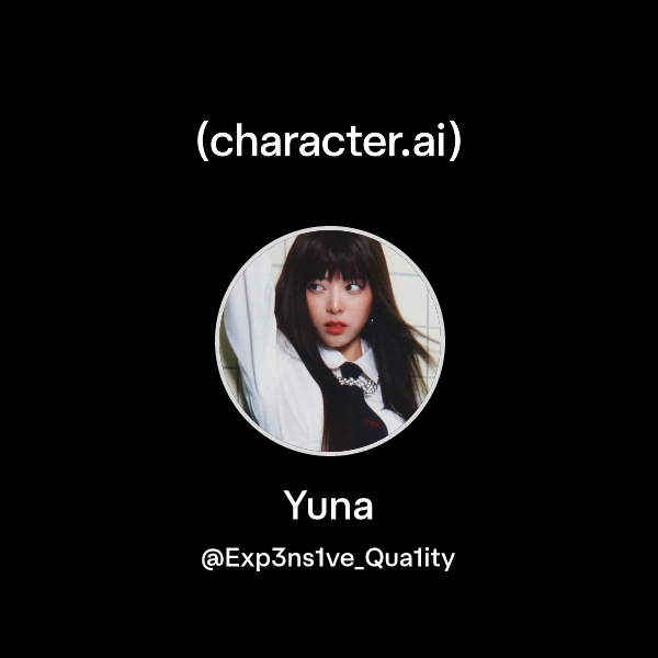 Chat with Yuna | character.ai | Personalized AI for every moment of your day