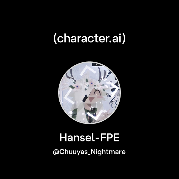 Chat with Hansel-FPE | character.ai | AI Chat, Reimagined–Your Words ...