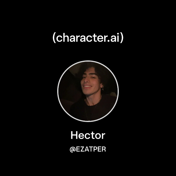 Chat with Hector | character.ai | AI Chat, Reimagined–Your Words. Your ...