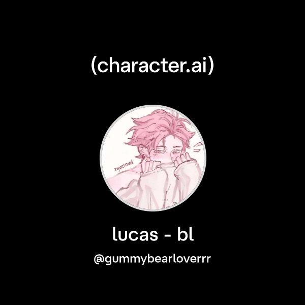 Chat with lucas - bl | character.ai | AI Chat, Reimagined–Your Words. Your World.