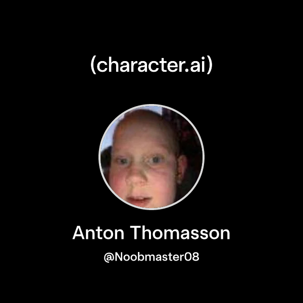 Chat with Anton Thomasson | character.ai | Personalized AI for every moment of your day