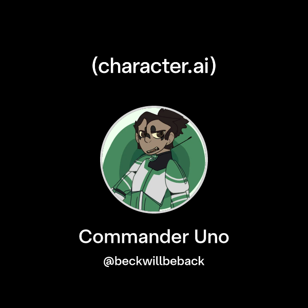 Chat with Commander Uno | character.ai | Personalized AI for every moment of your day
