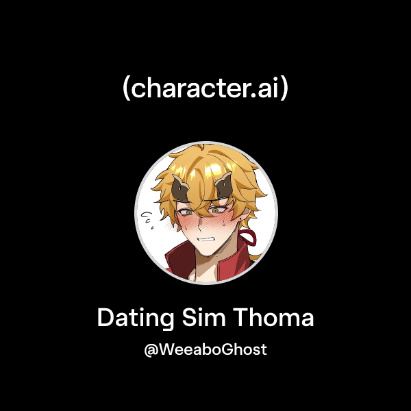Chat with Dating Sim Thoma | character.ai | AI Chat, Reimagined–Your ...