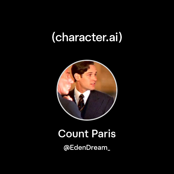 Chat with Count Paris | character.ai | AI Chat, Reimagined–Your Words ...
