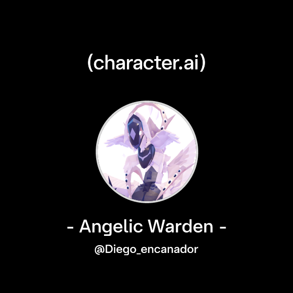 Chat with - Angelic Warden - | character.ai | AI Chat, Reimagined–Your ...