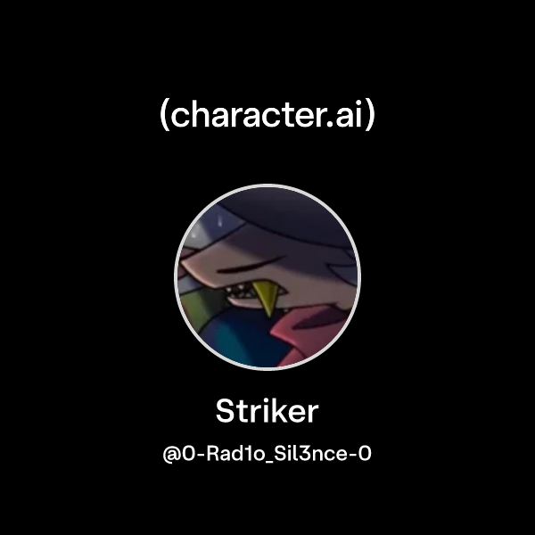 Chat with Striker | character.ai | Personalized AI for every moment of ...