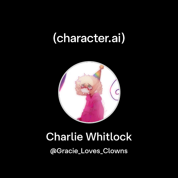 Chat with Charlie Whitlock | character.ai | Personalized AI for every ...