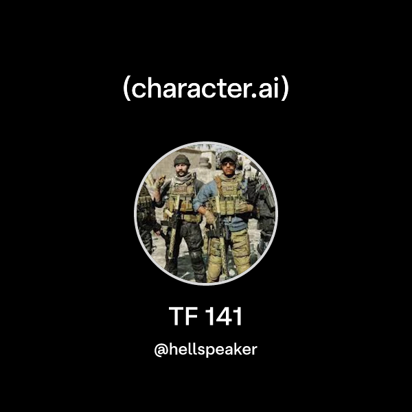 Chat with TF 141 | character.ai | AI Chat, Reimagined–Your Words. Your ...