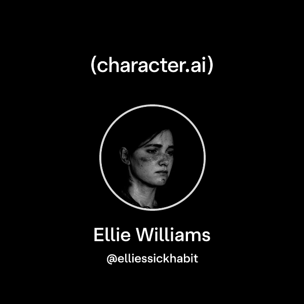 Chat with Ellie Williams | character.ai | AI Chat, Reimagined–Your ...