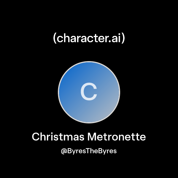 Chat with Christmas Metronette | character.ai | AI Chat, Reimagined ...