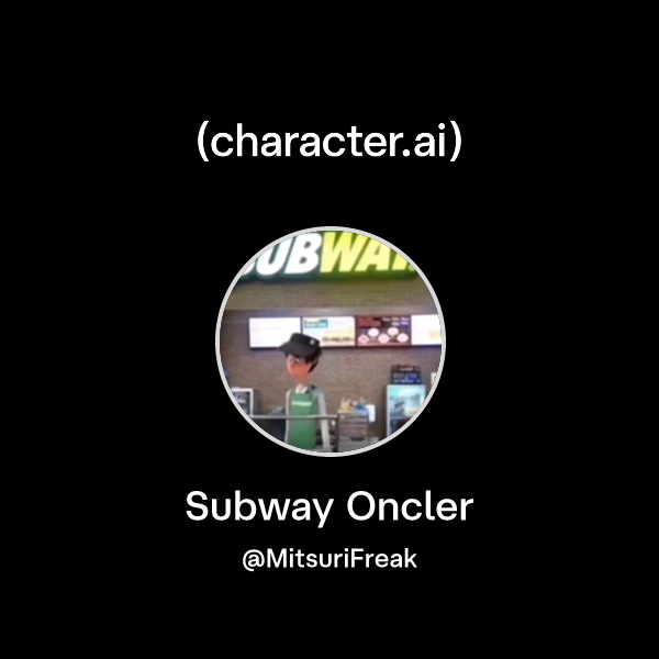 Chat with Subway Oncler | character.ai | AI Chat, Reimagined–Your Words ...