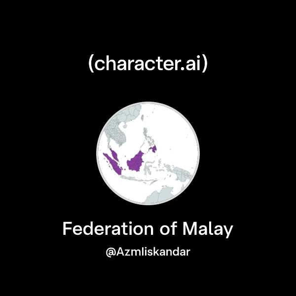 Chat with Federation of Malay | character.ai | AI Chat, Reimagined–Your ...