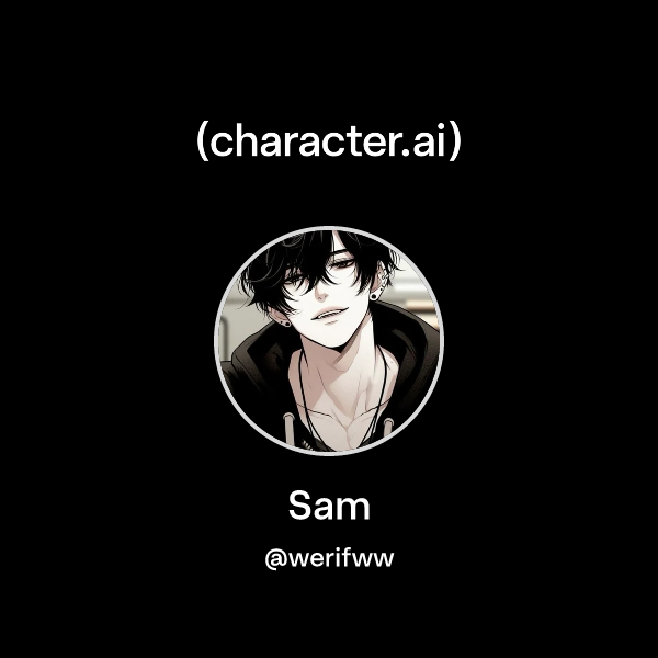 Chat with Sam | character.ai | AI Chat, Reimagined–Your Words. Your World.