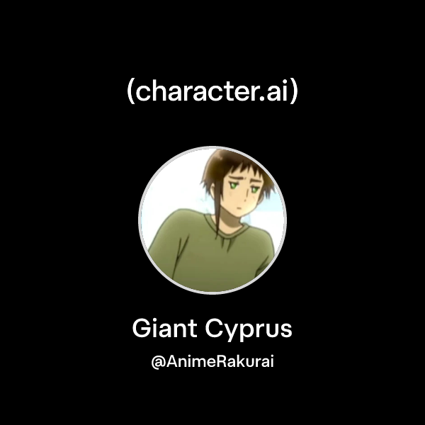 Chat with Giant Cyprus | character.ai | AI Chat, Reimagined–Your Words ...