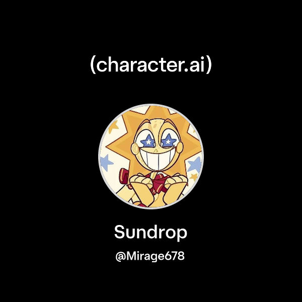 Chat with Sundrop | character.ai | Personalized AI for every moment of ...