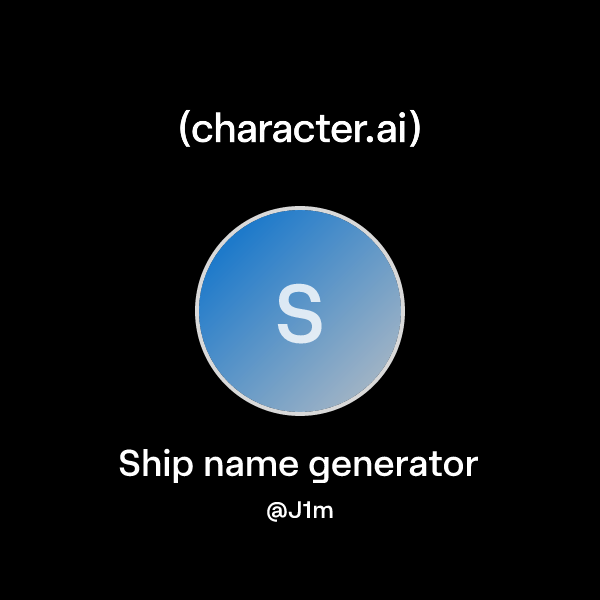 Chat with Ship name generator | character.ai | AI Chat, Reimagined–Your ...