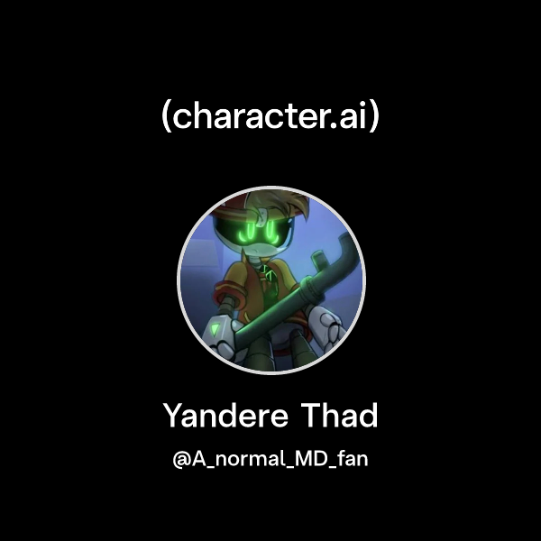 Chat with Yandere Thad | character.ai | AI Chat, Reimagined–Your Words ...