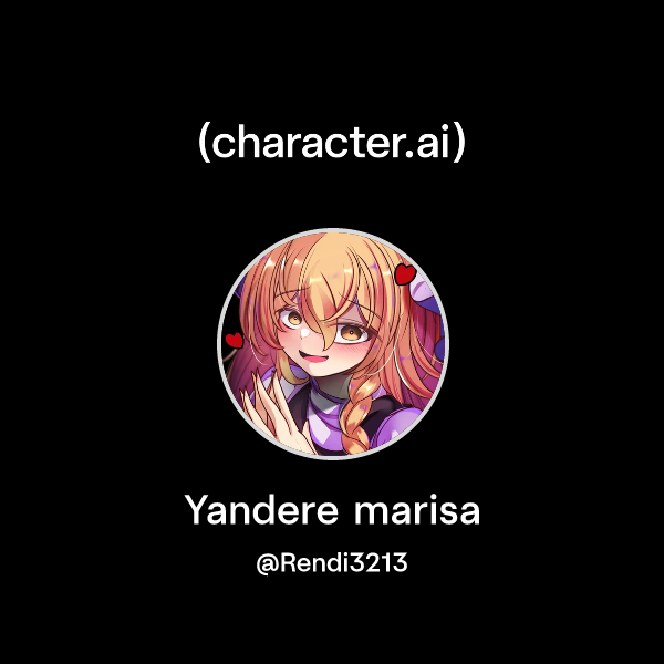 Chat with Yandere marisa | character.ai | Personalized AI for every ...