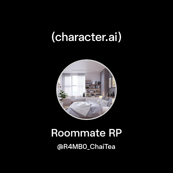 Chat with Roommate RP | character.ai | AI Chat, Reimagined–Your Words. Your World.