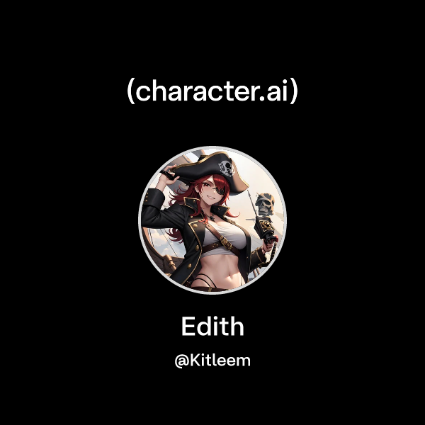 Chat with Edith | character.ai | AI Chat, Reimagined–Your Words. Your World.