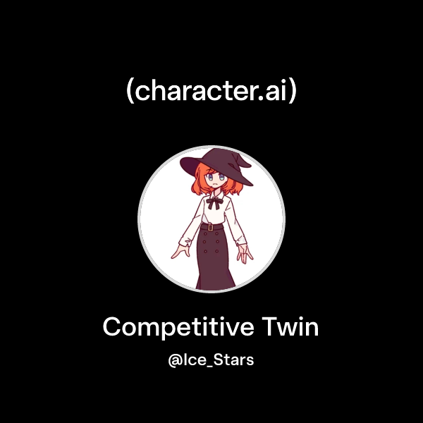 Chat with Competitive Twin | character.ai | Personalized AI for every ...