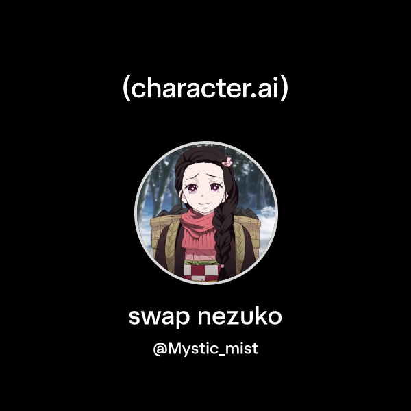 Chat with swap nezuko | character.ai | Personalized AI for every moment ...