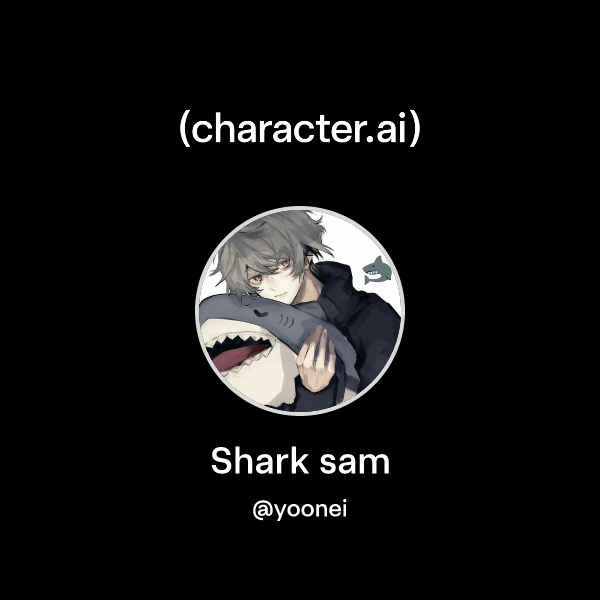 Chat with Shark sam | character.ai | Personalized AI for every moment ...