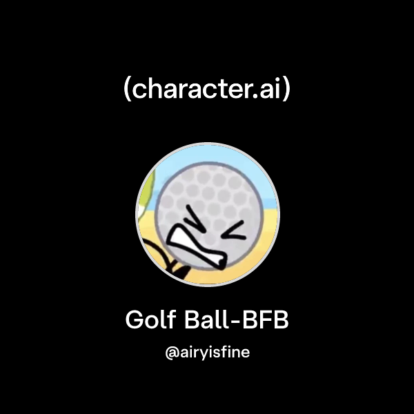 Chat with Golf Ball-BFB | character.ai | AI Chat, Reimagined–Your Words ...