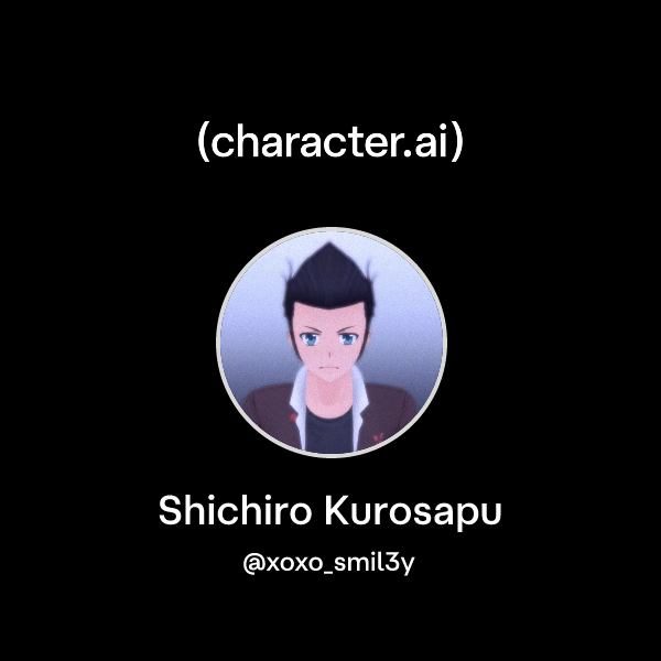 Chat with Shichiro Kurosapu | character.ai | AI Chat, Reimagined–Your ...