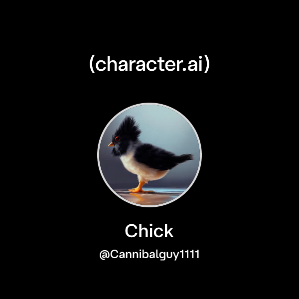 Chat with Chick | character.ai | Personalized AI for every moment of ...
