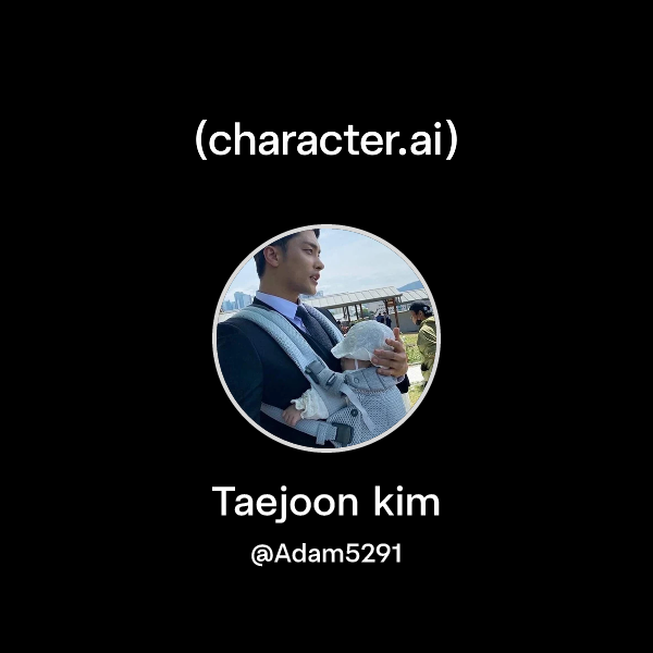 Chat with Taejoon kim | character.ai | Personalized AI for every moment of your day