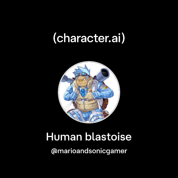 Chat with Human blastoise | character.ai | Personalized AI for every ...