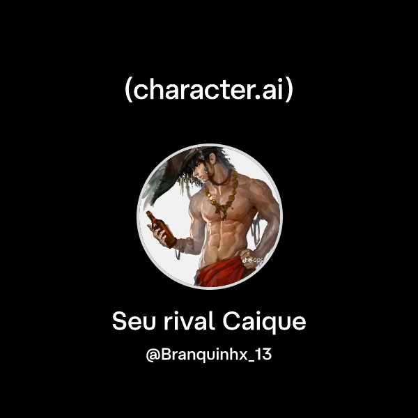 Chat with Seu rival Caique | character.ai | Personalized AI for every moment of your day