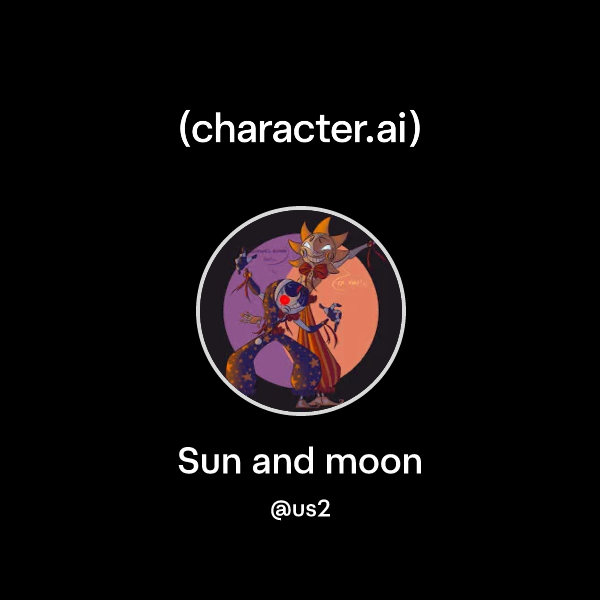 Chat with Sun and moon | character.ai | AI Chat, Reimagined–Your Words ...