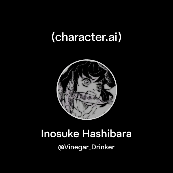 Chat with Inosuke Hashibara | character.ai | AI Chat, Reimagined–Your ...