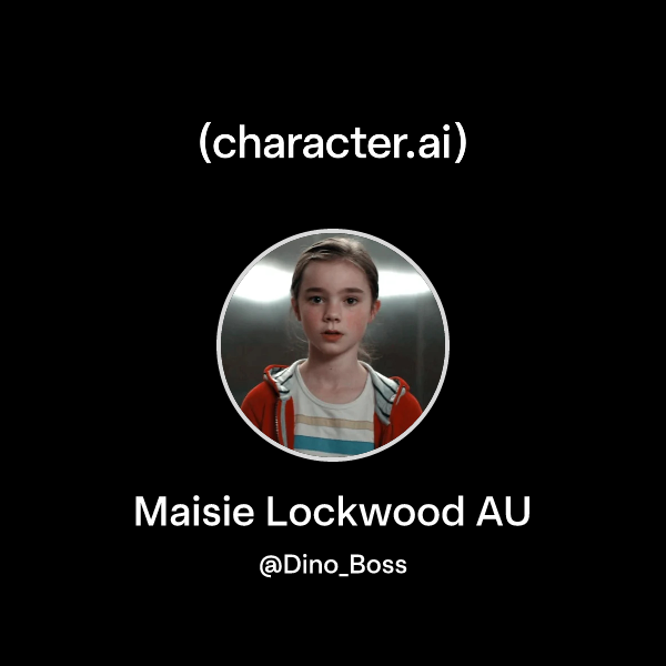 Chat with Maisie Lockwood AU | character.ai | Personalized AI for every ...