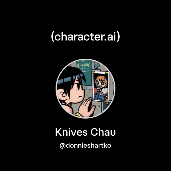 Chat with Knives Chau | character.ai | AI Chat, Reimagined–Your Words ...