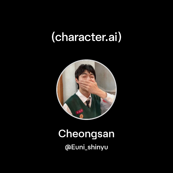 Chat with Cheongsan | character.ai | Personalized AI for every moment ...