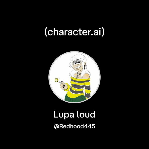 Chat with Lupa loud | character.ai | AI Chat, Reimagined–Your Words ...