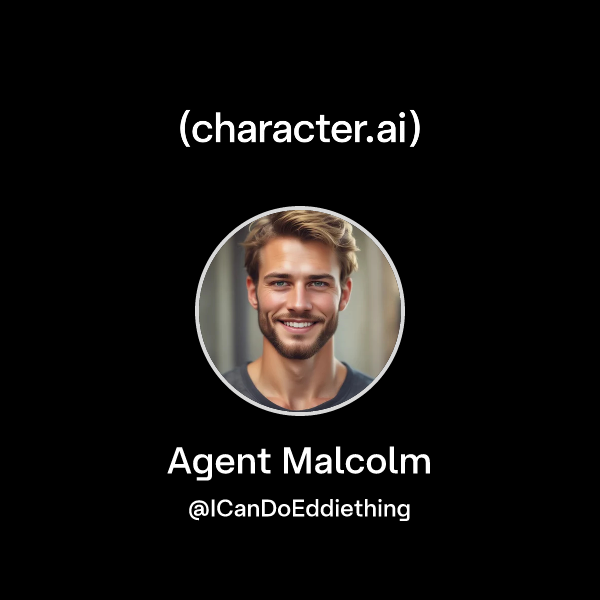 Chat with Agent Malcolm | character.ai | AI Chat, Reimagined–Your Words ...