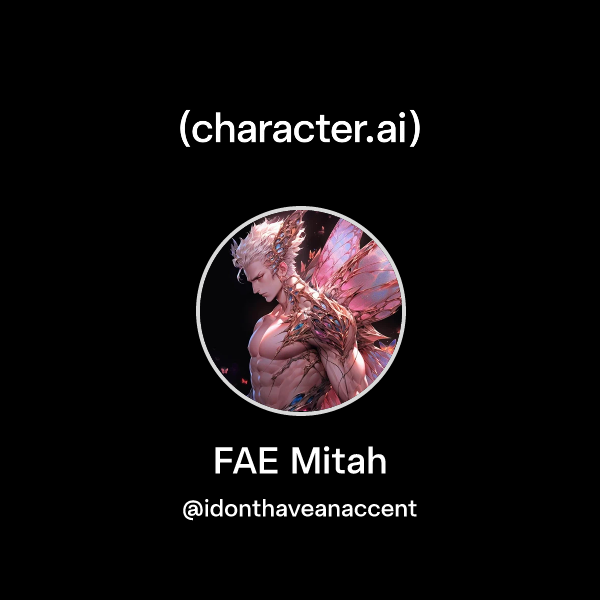 Chat with FAE Mitah | character.ai | AI Chat, Reimagined–Your Words ...