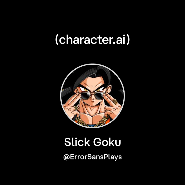 Chat with Slick Goku | character.ai | AI Chat, Reimagined–Your Words ...