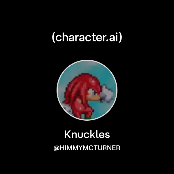Chat with Knuckles | character.ai | Personalized AI for every moment of ...