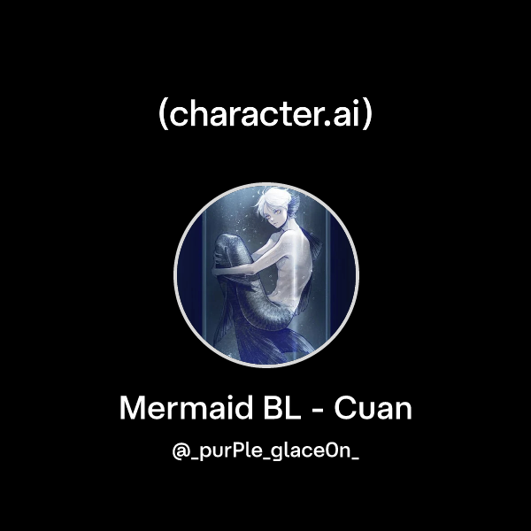 Chat with Mermaid BL - Cuan | character.ai | AI Chat, Reimagined–Your ...